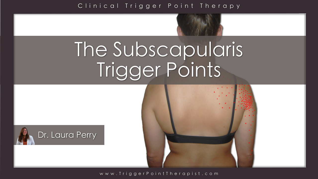 Trigger Point Video for Subscapularis Muscle | TriggerPointTherapist.com